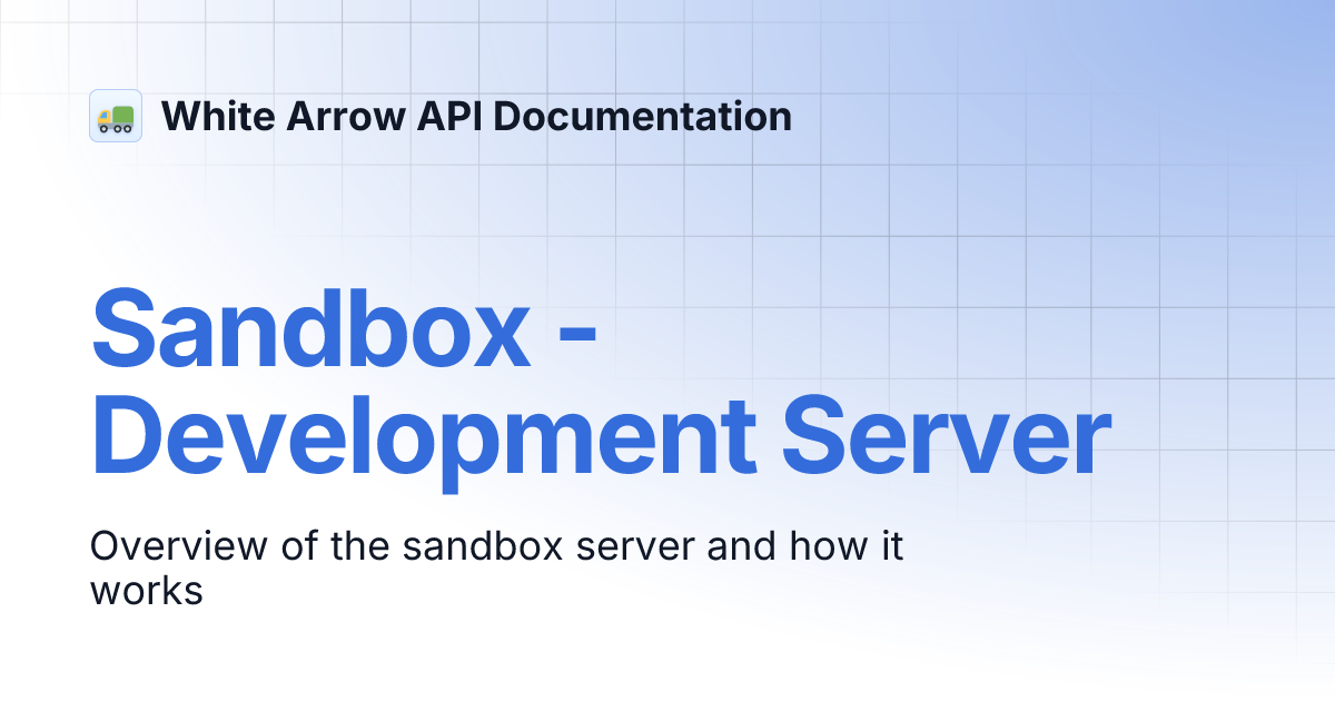 Sandbox - Development Server | White Arrow API Documentation
