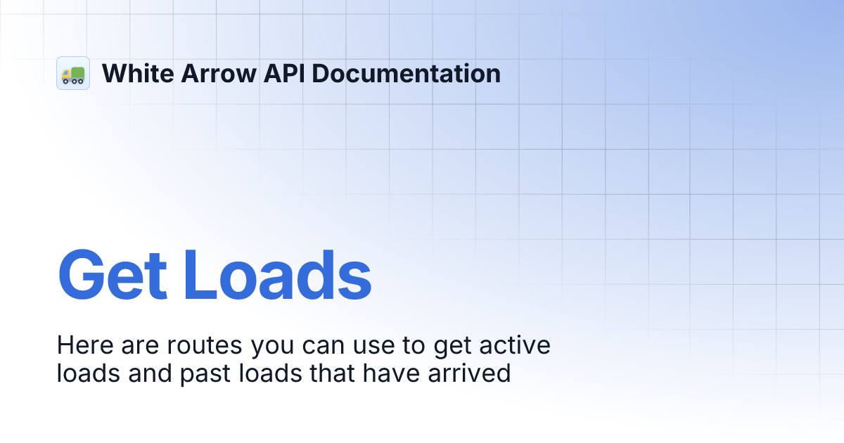 Get Loads | White Arrow API Documentation